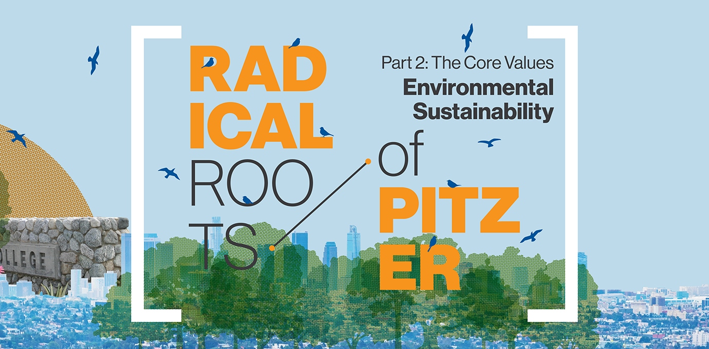Radical Roots of Pitzer Part 2 | Pitzer College